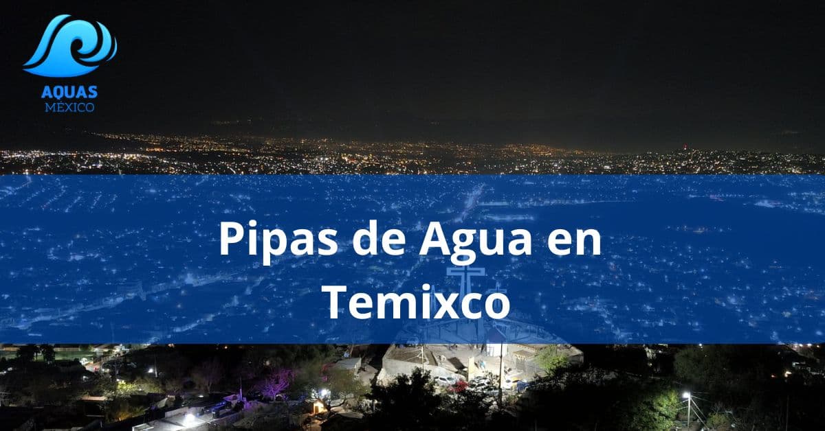 Pipas de Agua en Temixco: agua potable las 24 horas - Aquas México